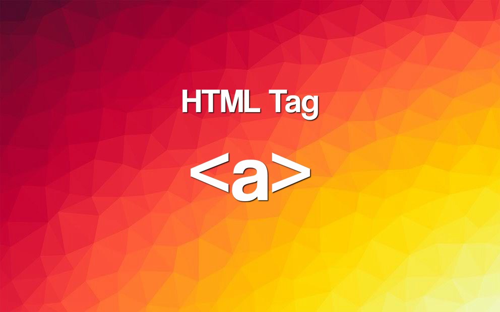 Utilizing the (anchor) HTML Tag (syntax, attributes, compatibility)